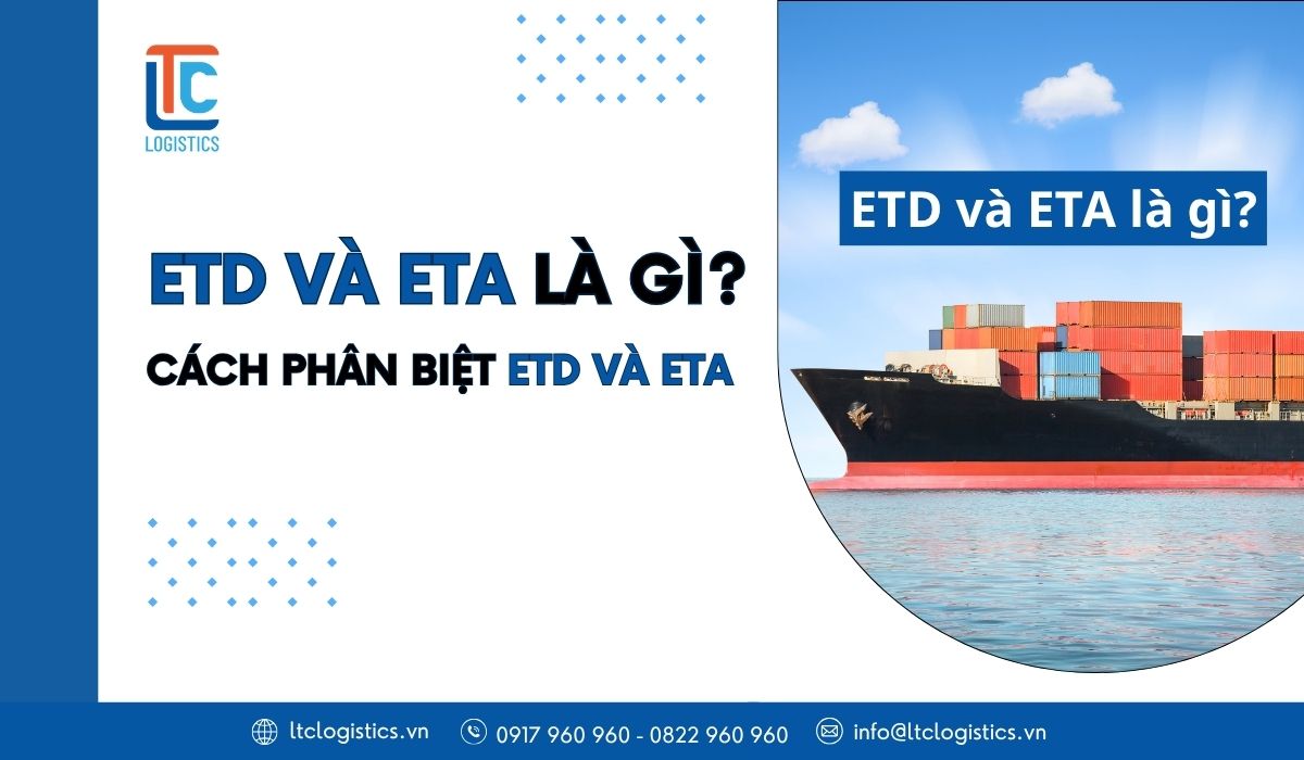 ETD và ETA là gì? Cách phân biệt ETD và ETA